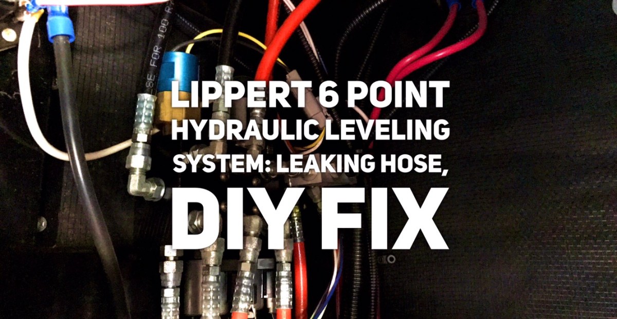 Lippert 6 Point Hydraulic Leveling System: leaking hose, DIY fix | Home ...